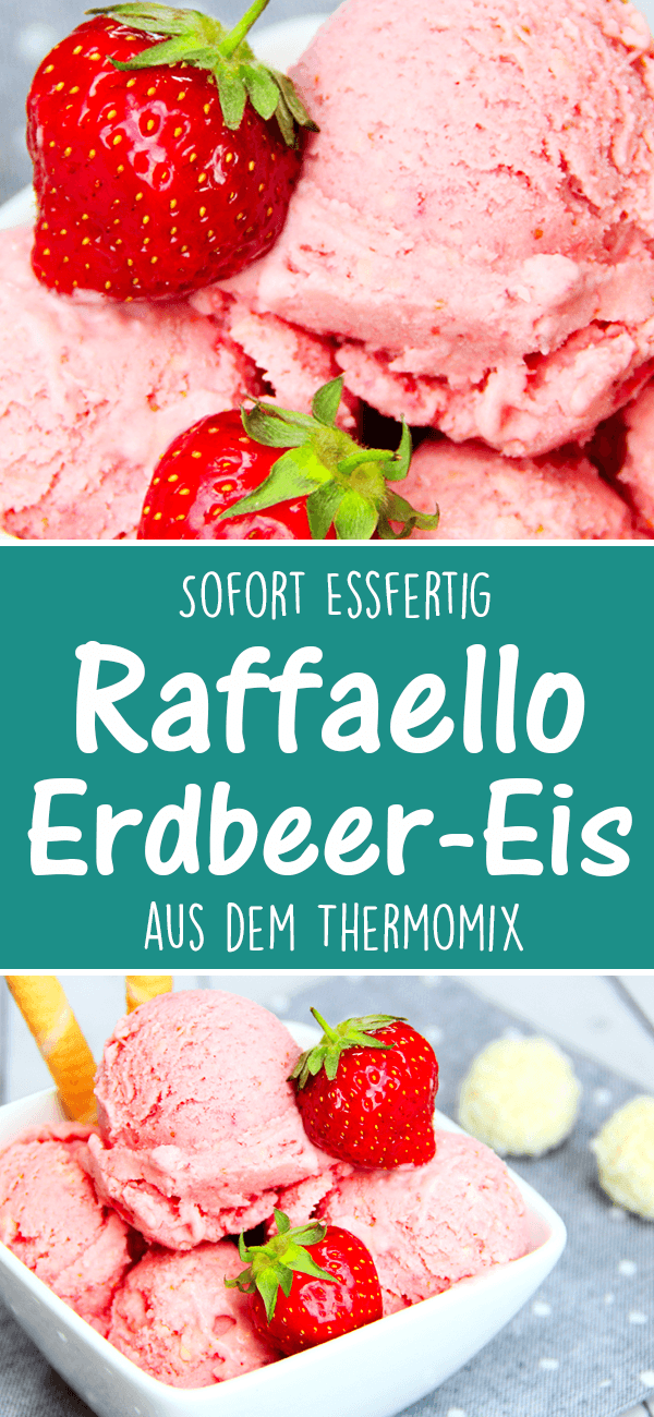 Cremiges Raffaello – Erdbeer – Eis – Hexenküche.de